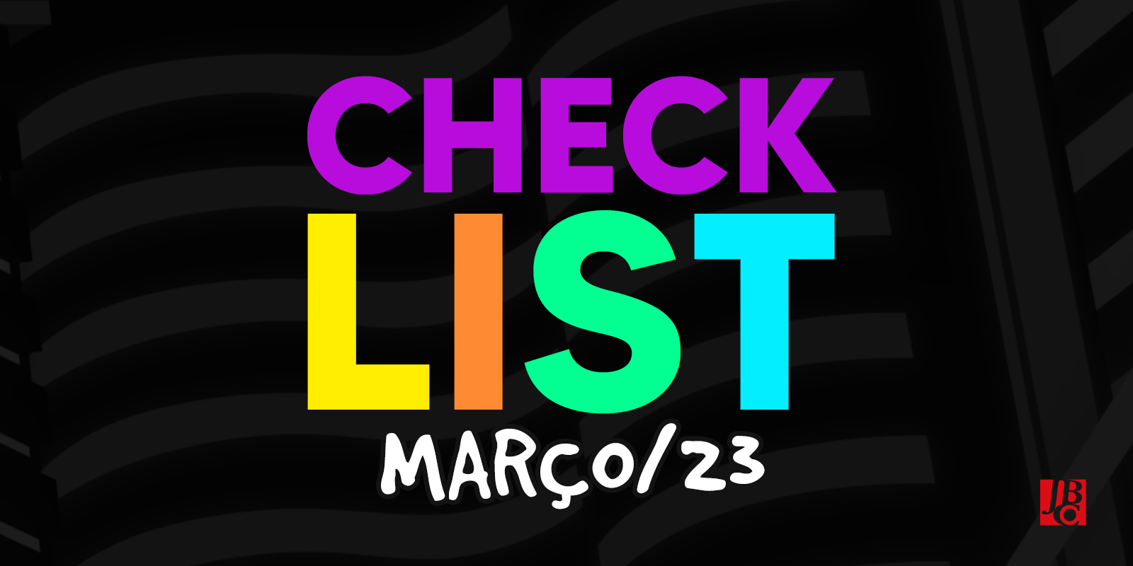 Checklist - Março 2023 - Lançamentos do Mês - Editora JBC