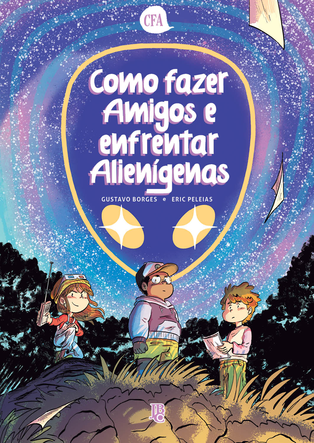 Como Fazer Amigos e Enfrentar Alienígenas - Start - Editora JBC